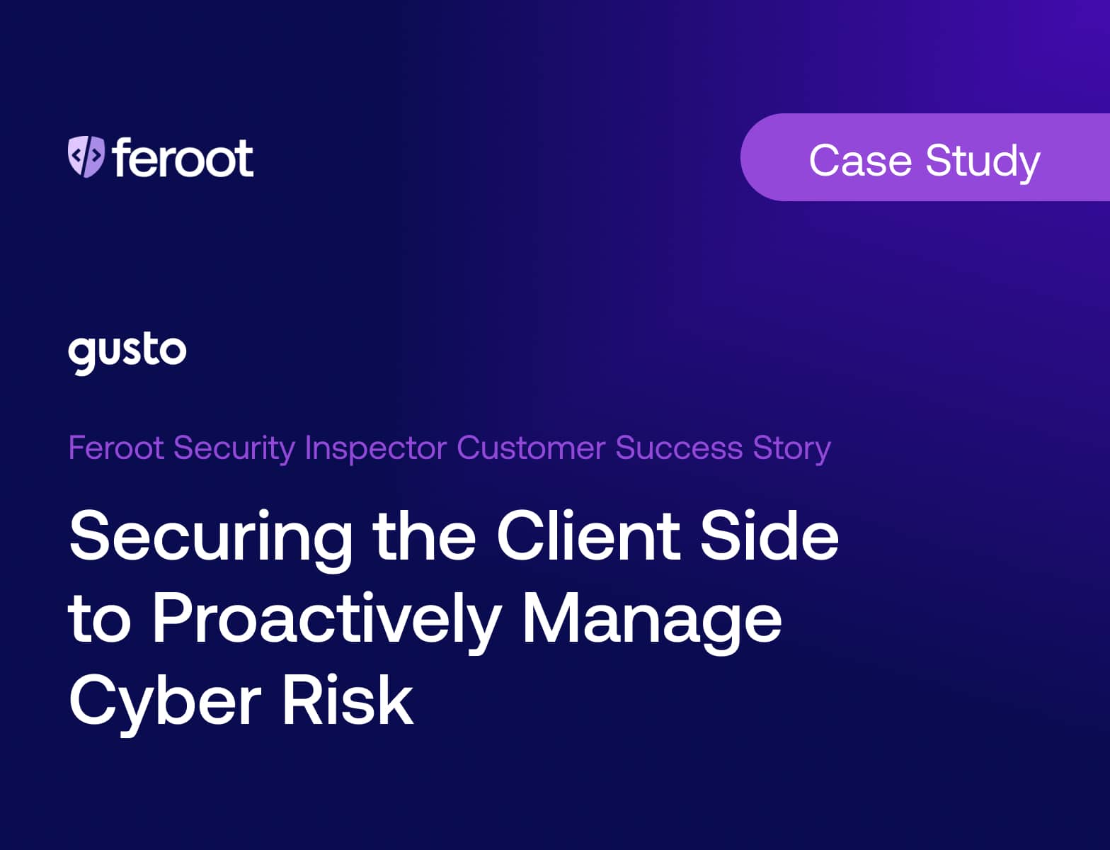 Securing the Client Side to Proactively Manage Cyber Risk - Feroot Security