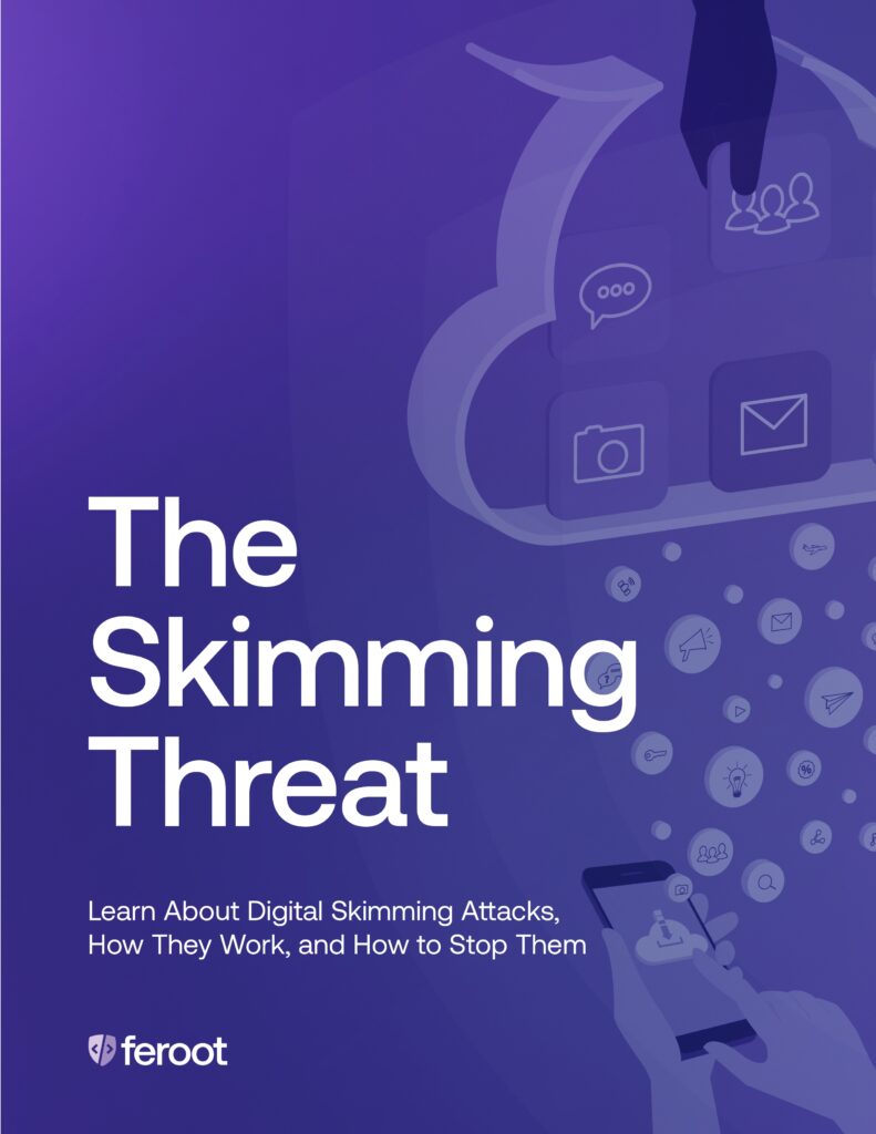 The Skimming Threat | Feroot Security
